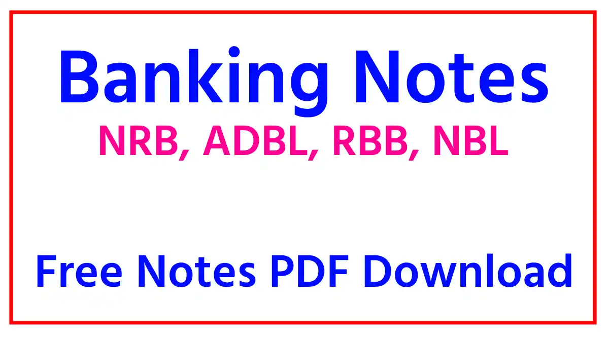 Free Download of Banking Notes PDF | NRB, ADBL, RBB, NBL